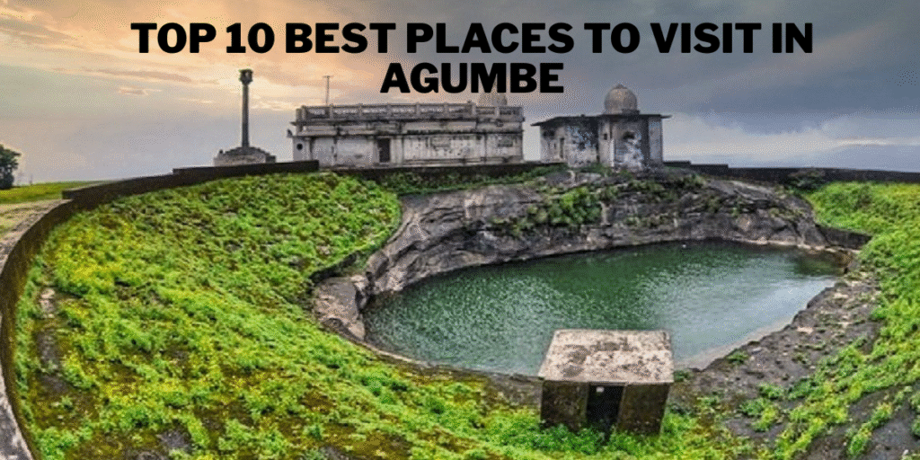 The Best Places to Visit in Agumbe